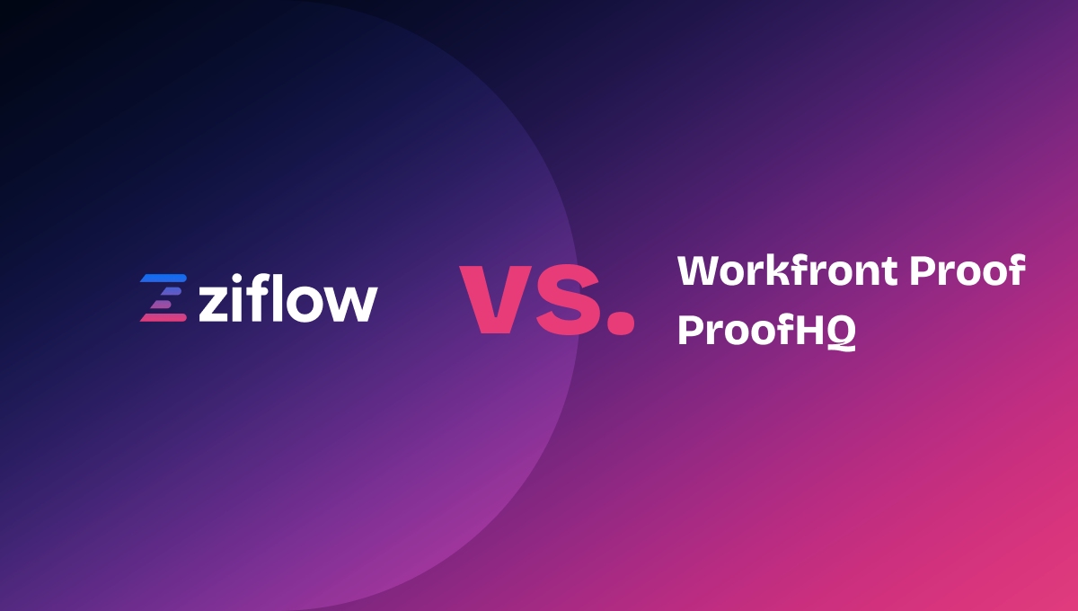 Ziflow vs. Workfront Proof / ProofHQ: Which online proofing platform is best for your team?